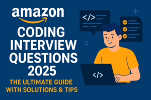 Amazon Coding Interview Questions 2025 (With Solutions) – Crack FAANG Interviews Fast!